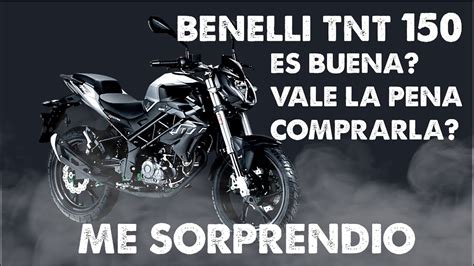 BENELLI TNT 150fi Vale La Pena Meterle La Plata A Esta Moto YouTube