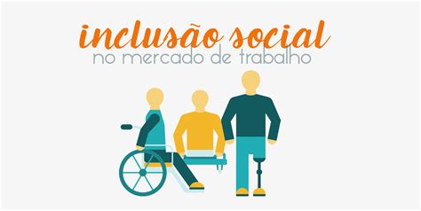 Inclusão social Mercado de trabalho ainda não se abriu totalmente para