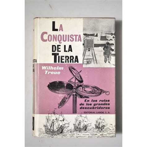 La Conquista De La Tierra En Las Rutas De Los Grandes Descubridores