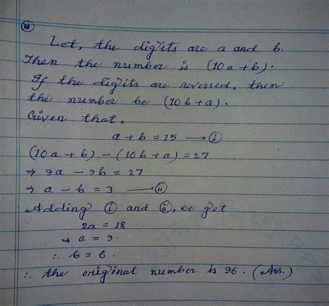 the sum of the digits of a two digit number is 15 if the number formed by reversing the digits