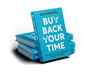 Dan Martell Buy Back Your Time
