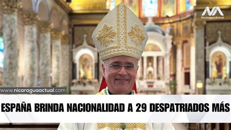 España nacionaliza a Monseñor Silvio Báez y a otros 28 apátridas YouTube