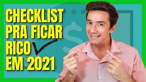 COMO FICAR RICO EM 2021 ESSE CHECKLIST QUE EU PREPAREI PRA VOCÊ