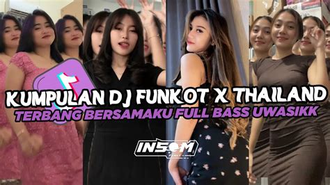 DJ FUNKOT X THAILAND TERBANG BERSAMAKU DJ FUNKOT VIRAL TIK TOK