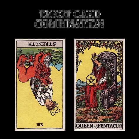 Strength Reversed AND Queen Of Pentacles Tarot Cards Meaning