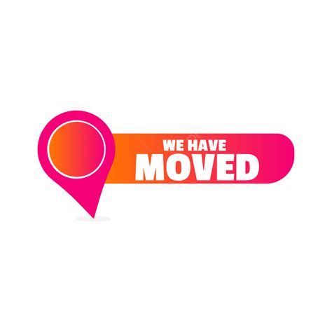 We Have Moved Vector PNG Images We Have Moved Map Icon Design We Have
