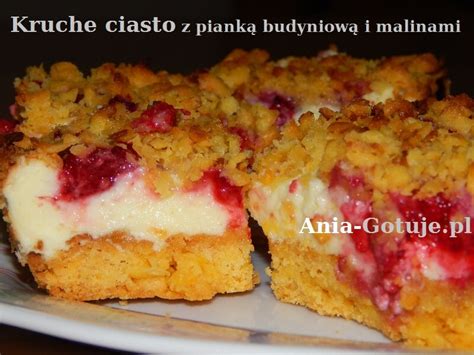 Ciasto z pianką budyniową i malinami Ania gotuje