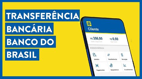 Como Fazer Transfer Ncia Banc Ria Pelo App Do Banco Do Brasil Youtube
