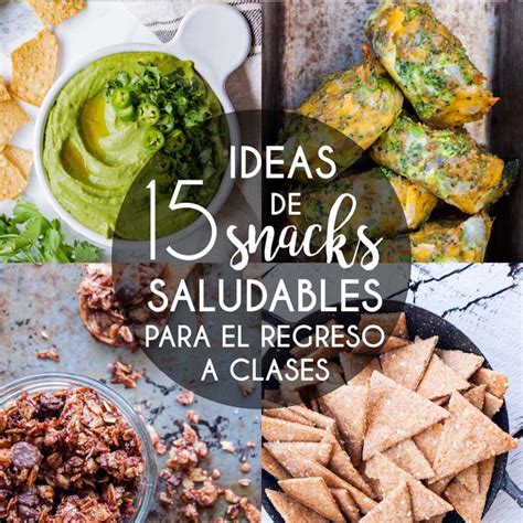 15 IDEAS DE SNACKS SALUDABLES PARA EL REGRESO A CLASES