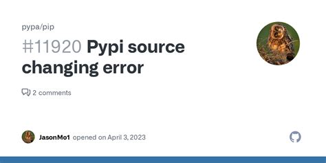 Pypi Source Changing Error Issue 11920 Pypa Pip GitHub