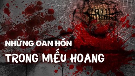 Truyện Ma Audio NHỮNG OAN HỒN TRONG MIẾU HOANG Full Truyện ma kinh