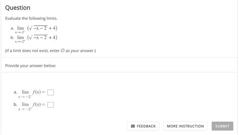 solved evaluate the following limits a limx→−2− −x−2 4 b