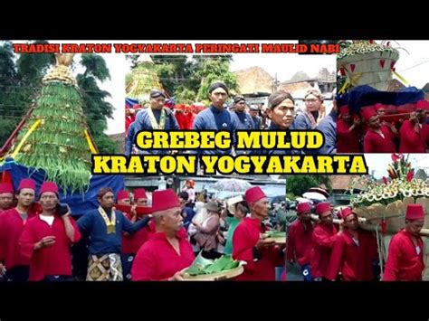 GREBEG MAULUD KRATON YOGYAKARTA PERINGATAN MAULID NABI KAMIS 28