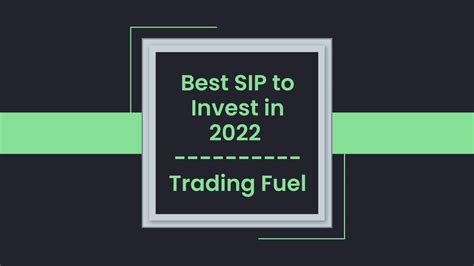 Best SIP To Invest In 2022 Trading Fuel Research Lab