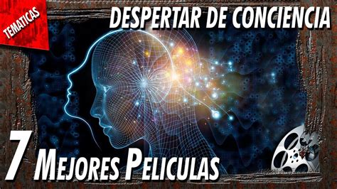 Las Mejores Peliculas Sobre El DESPERTAR DE LA CONCIENCIA YouTube