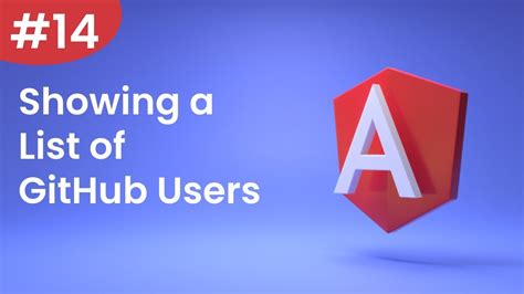 angular tutorial 14 how to show github users list in angular youtube