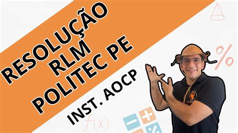 Resolução POLITEC PE RLM INST AOCP 2024 YouTube