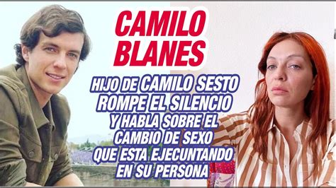Camilo Blanes Hijo De Camilo Sesto ROMPE EL SILENCIO Habla Sobre El