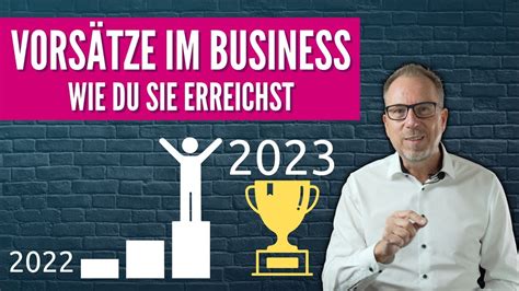 Vorsätze im Business 4 Tipps wie du deine Vorsätze endlich erreichst