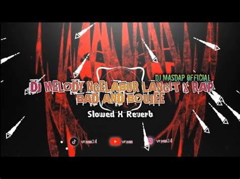 Dj Melody Ngelabur Langit X Rap Bad And Boujee By Dj Masdap Official