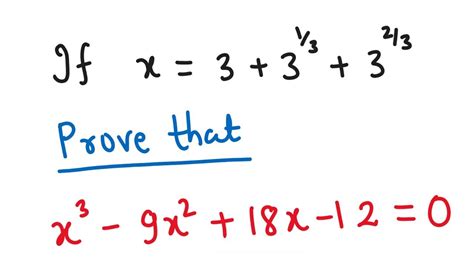 if x 3 3 1 3 3 2 3 prove that x 3 9x 2 18x 12 0 bma brain mapping academy class 9 maths