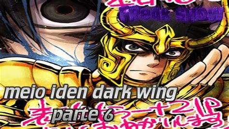 Saint Seiya Meio Iden Dark Wing Parte Youtube