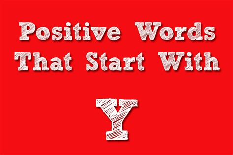 50 Super Positive Words That Starts With Y And Descriptions