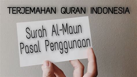 Surah Al Maun Pasal Penggunaan TERJEMAHAN QURAN INDONESIA Quran Indonesia
