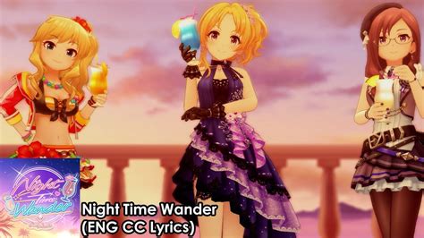 デレステ MV Deresute MVNight Time Wander ENG CC Lyrics 4K YouTube