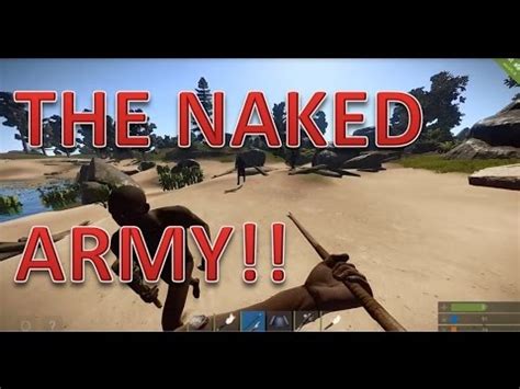 Rust Naked Army Youtube