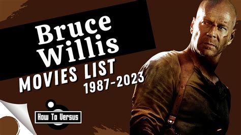 Bruce Willis Movies List 1987 2023 YouTube