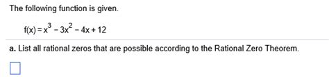 solved the following function is given f x x3 3x2 4x 12 a