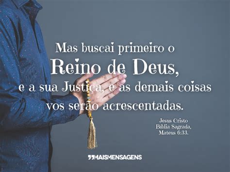 Mas Buscai Primeiro O Reino De Deus Mais Mensagens