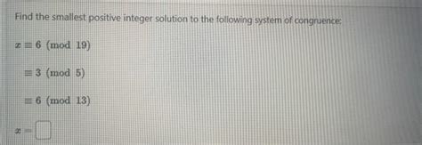 [solved] find the smallest positive integer solution to th