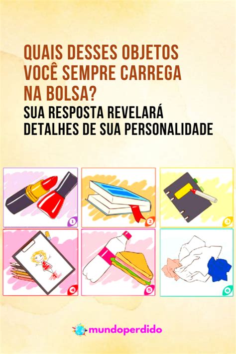 Quais desses objetos você sempre carrega na bolsa Sua resposta será