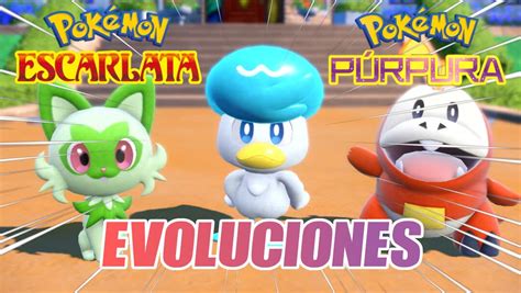 Pok Mon Escarlata Y P Rpura Estas Son Las Evoluciones De Los Iniciales