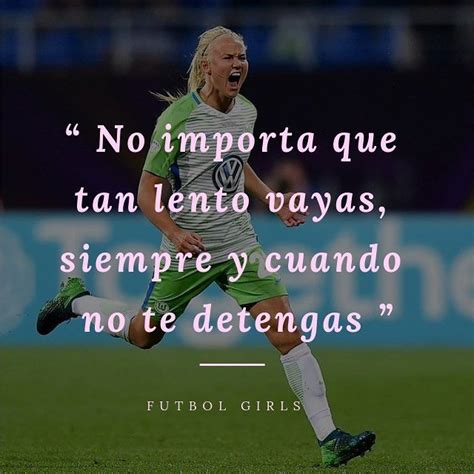 No Te Detengas Futbolgirls Citazioni Sul Calcio Calcio Citazioni