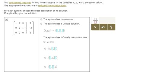 solved two augmented matrices for two linear systems in the variables x y and z are given