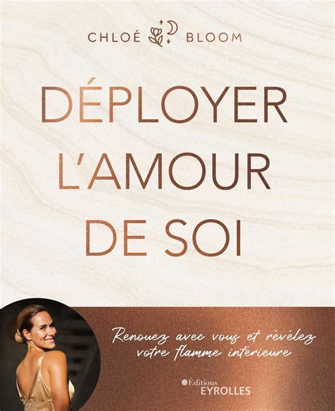 Amazon fr Déployer l amour de soi Renouez avec vous et révélez votre