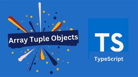 Arrays Tuples And Objects In Typescript YouTube