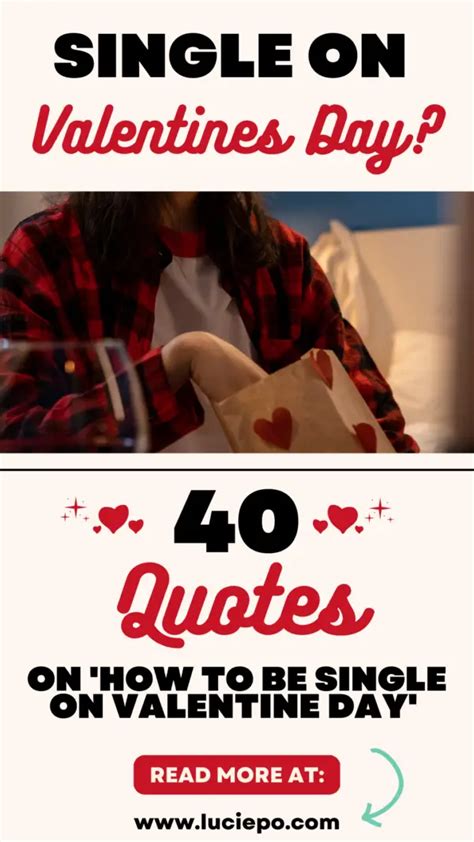 40 Powerful How To Be Single On Valentine Day Quotes Lucie Po