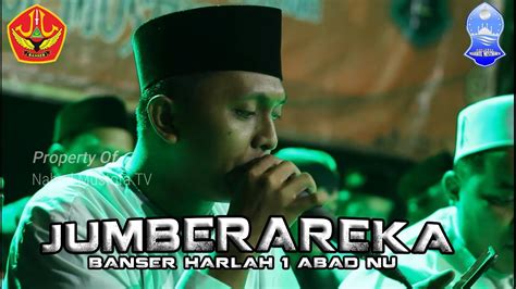JUMBERAREKA BANSER SPESIAL 1 ABAD NU NAHRUL MUSTOFA YouTube