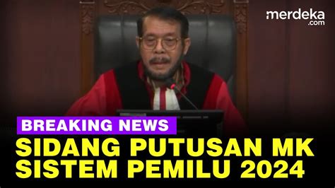 LIVE NOW Sidang MK Putuskan Sistem Pemilu 2024 YouTube