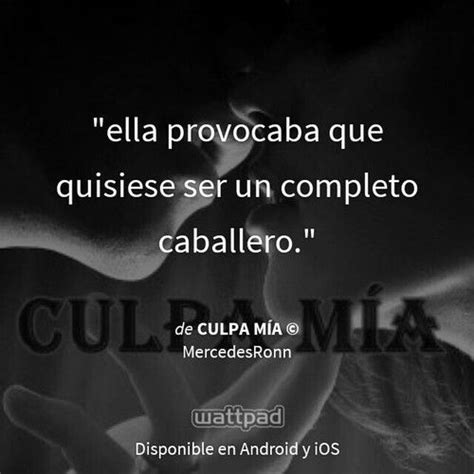 Culpa Mía Culpables1 Nick y Noah Frases de libros romanticos Frases