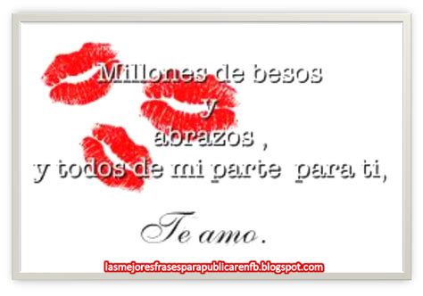 Las Mejores Frases Para Publicar En FB Frases De Amor Millones De