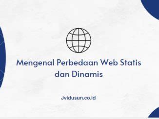 Mengenal Perbedaan Web Statis Dan Dinamis Berita Bisnis Dan Wisata