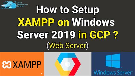 How To Setup XAMPP On Windows Server 2019 In GCP Web Server YouTube