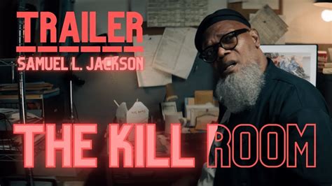 The Kill Room Trailer 2023 Samuel L Jackson YouTube