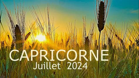 Capricorne Juillet Votre Lecture Tarots Youtube