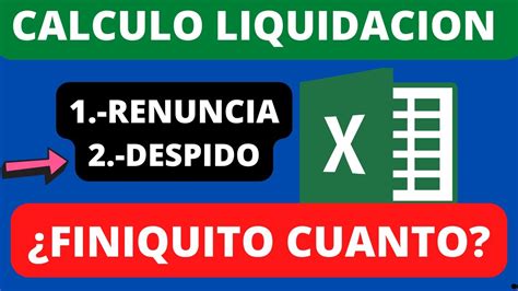 Cálculo de finiquitos y liquidaciones en excel Renuncia voluntaria